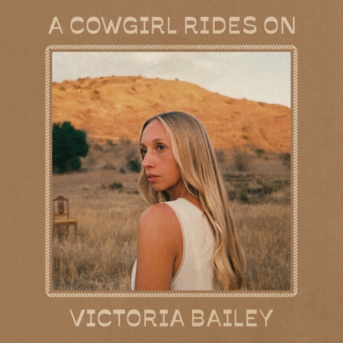 Album Review: Victoria Bailey – A Cowgirl Rides On – Highway Queens