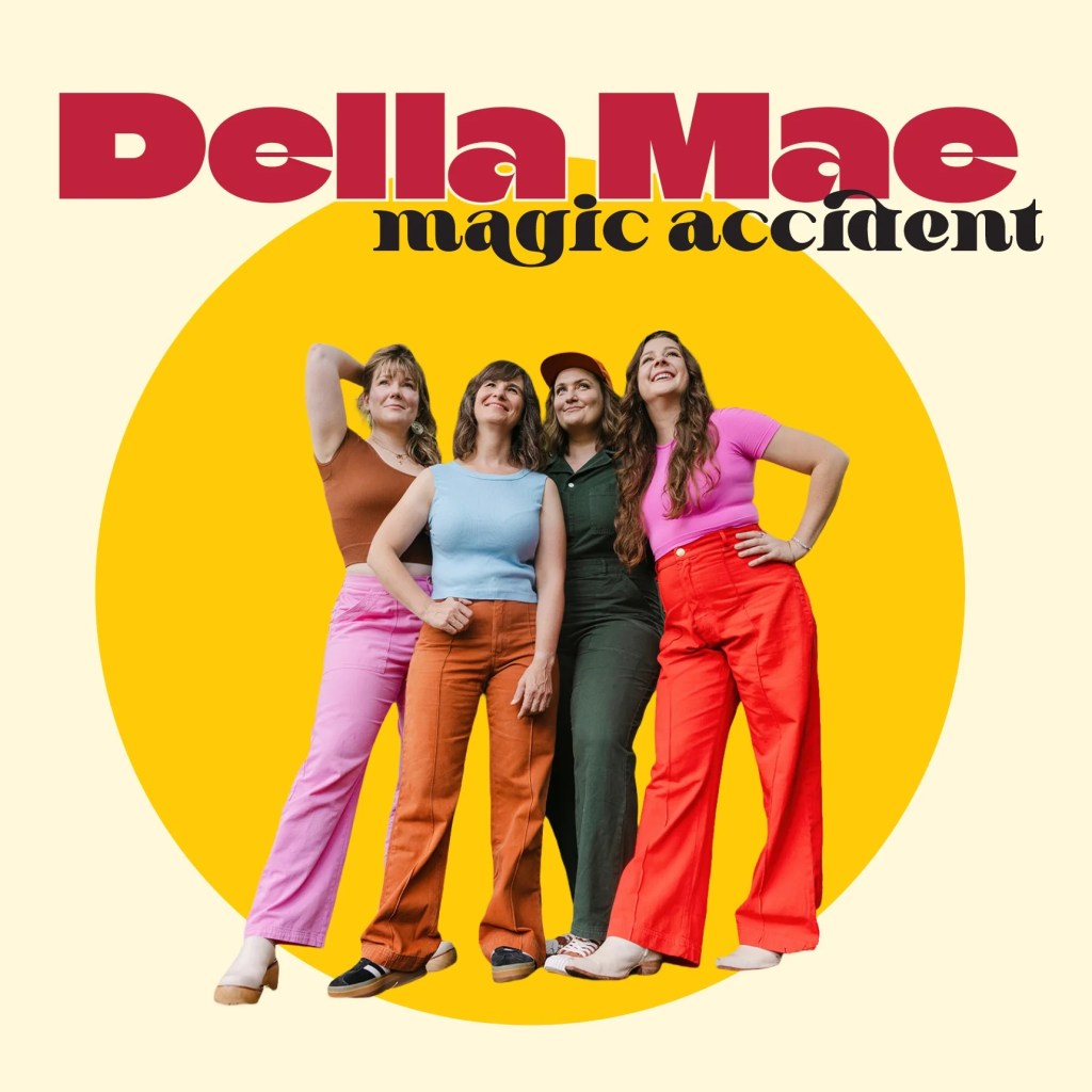 Album Review: Della Mae – Magic Accident – Highway Queens